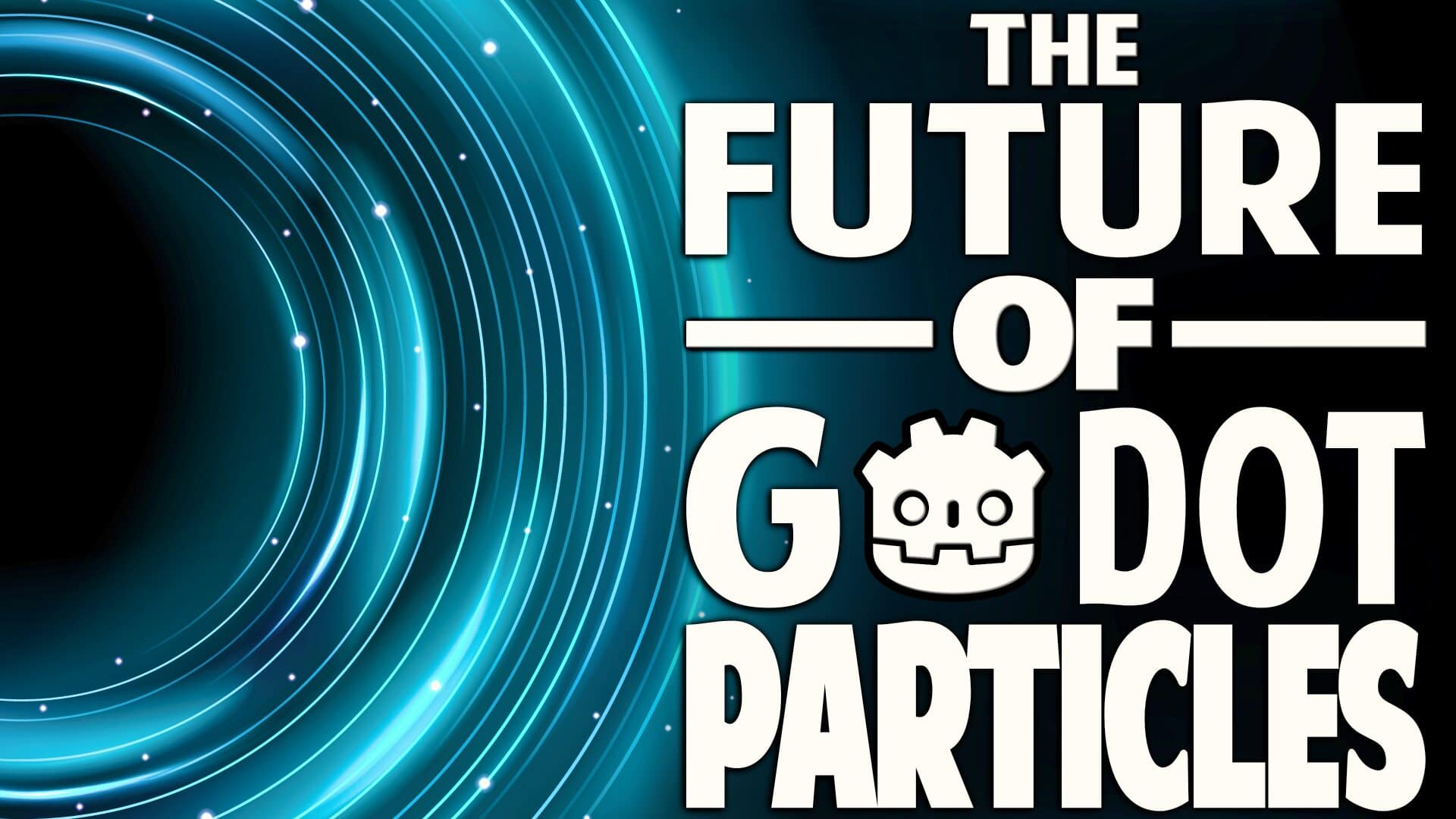 The Future Of Godot Particles