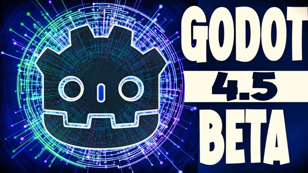 Godot 4.5 Beta is here!